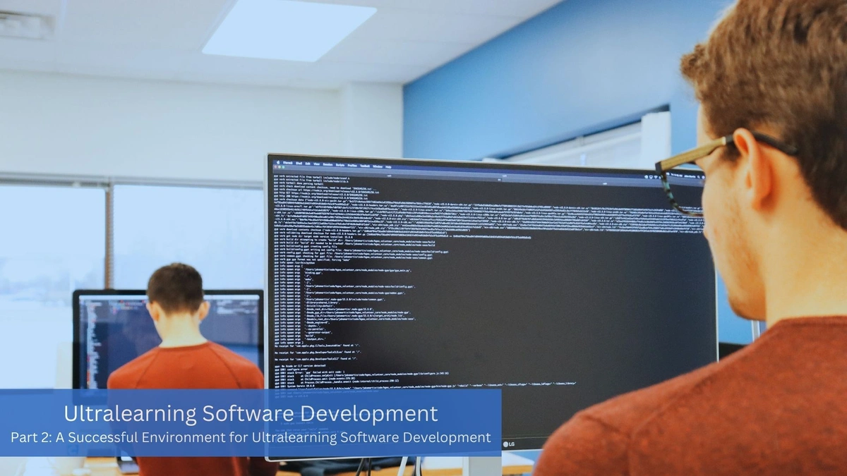 Ultralearning Software Development: A Successful Environment for ...