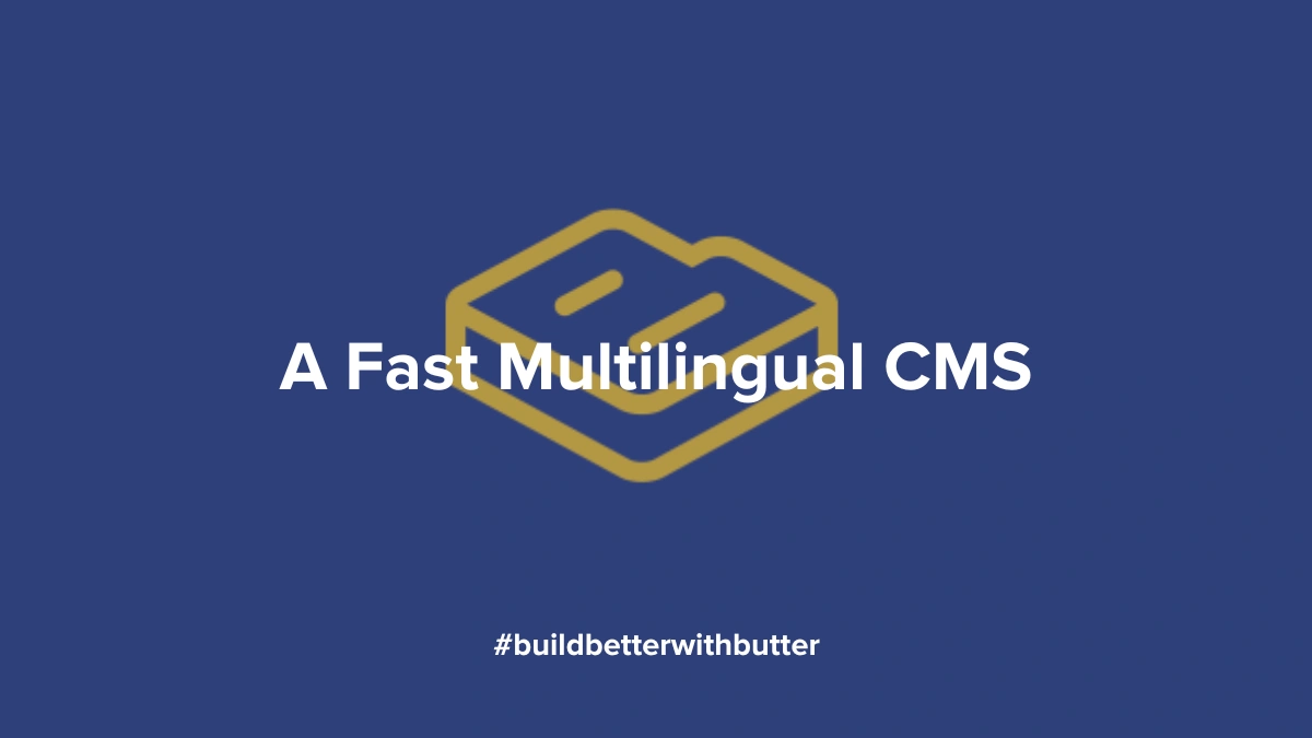 A Fast Multilingual CMS | ButterCMS