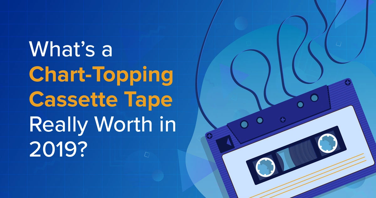What’s a Chart-Topping Cassette Tape Really Worth in 2019? - Vistex, Inc