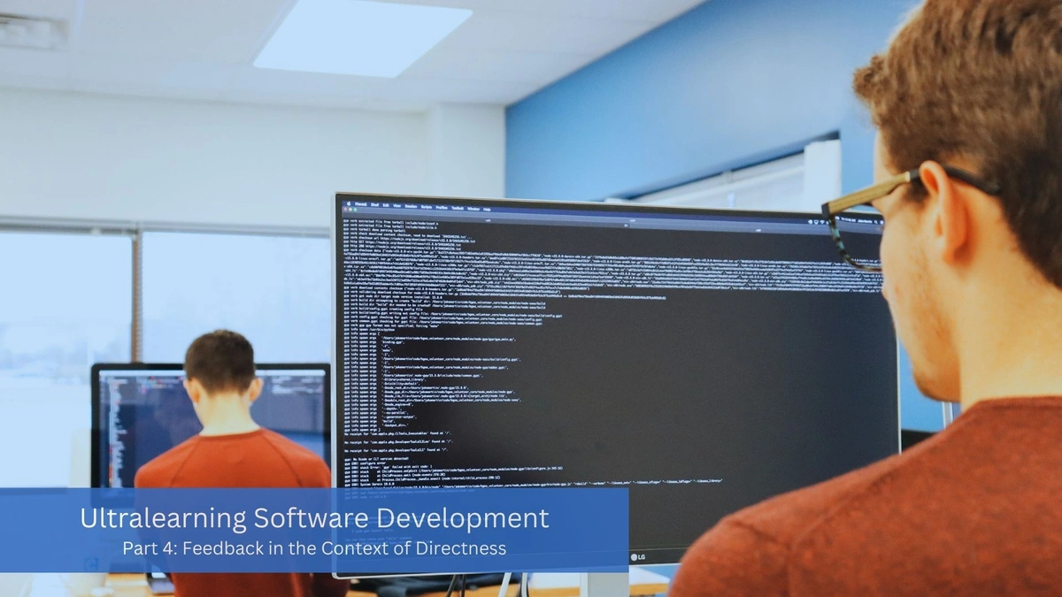 Ultralearning Software Development: Feedback in the Context of ...