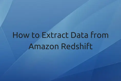 How to Extract Data from Amazon Redshift | Integrate.io