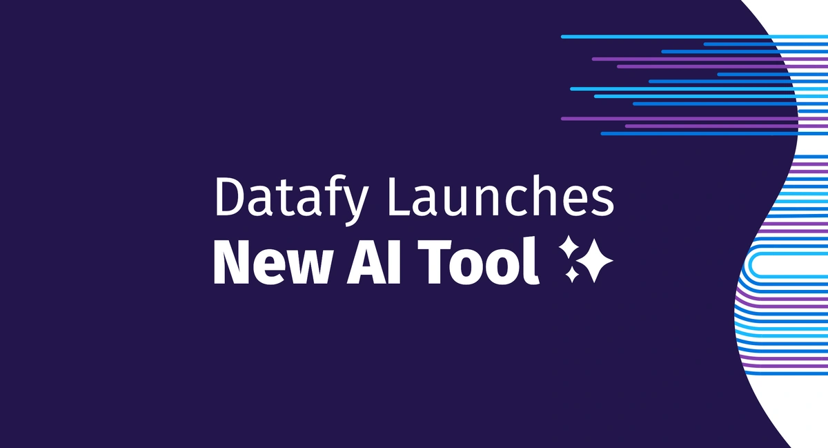 Datafy - DATAFY LAUNCHES NEW AI TOOL WITHIN TECHNOLOGY PLATFORM