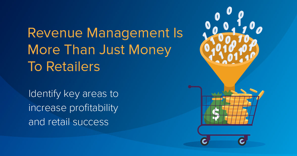 Revenue Management Is More Than Just Money To Retailers - Vistex, Inc