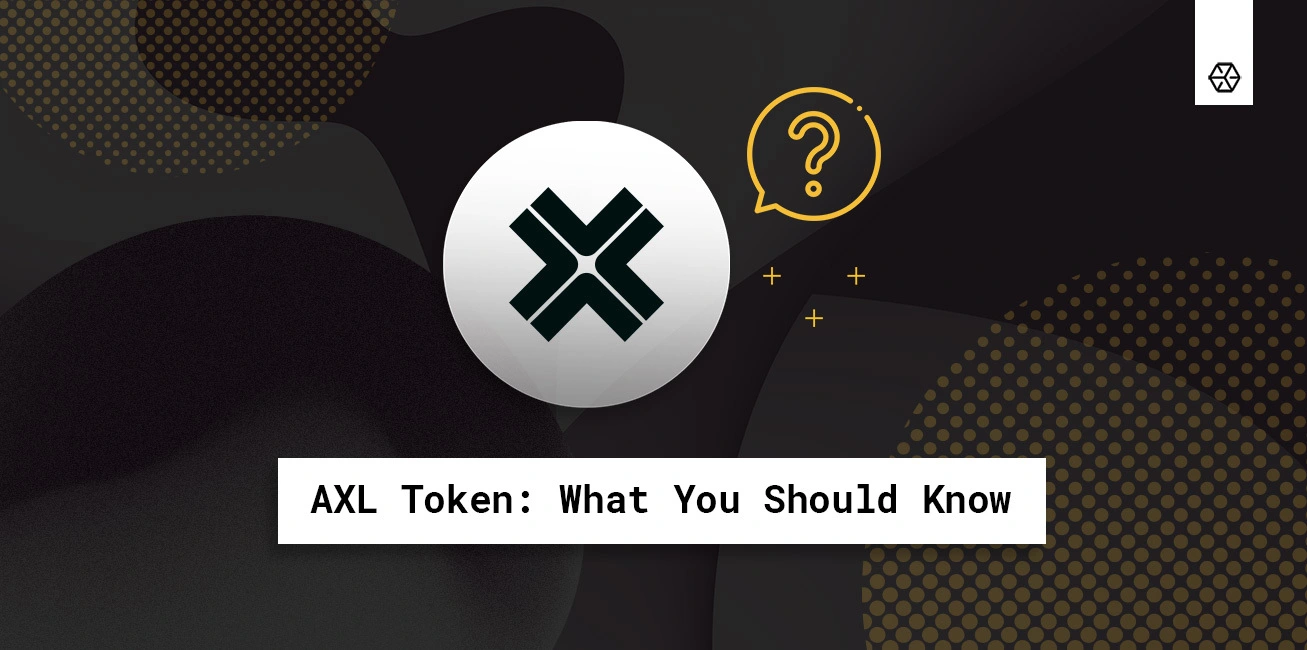 AXL Token: What You Should Know | Everstake Blog