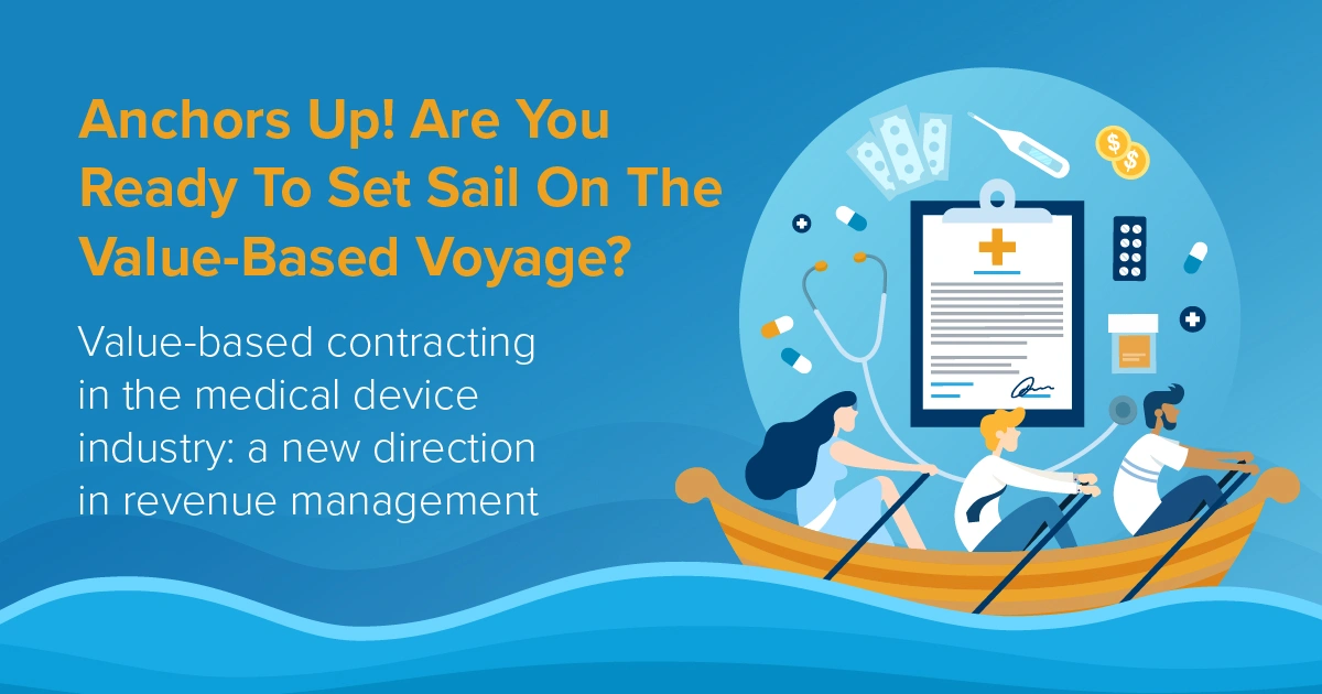 Anchors Up! Are You Ready To Set Sail On The Value-Based Voyage?