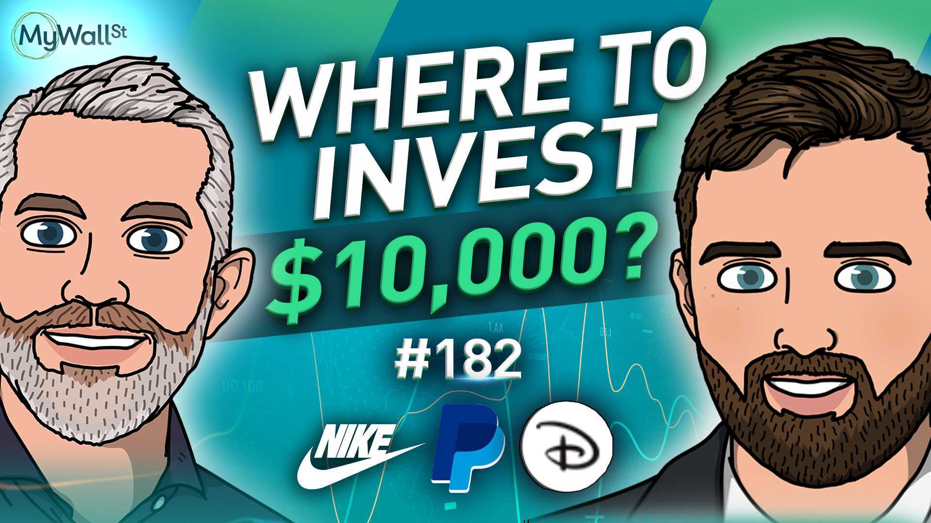EP#182 - Are Disney, Nike & PayPal Overhyped? | MyWallSt
