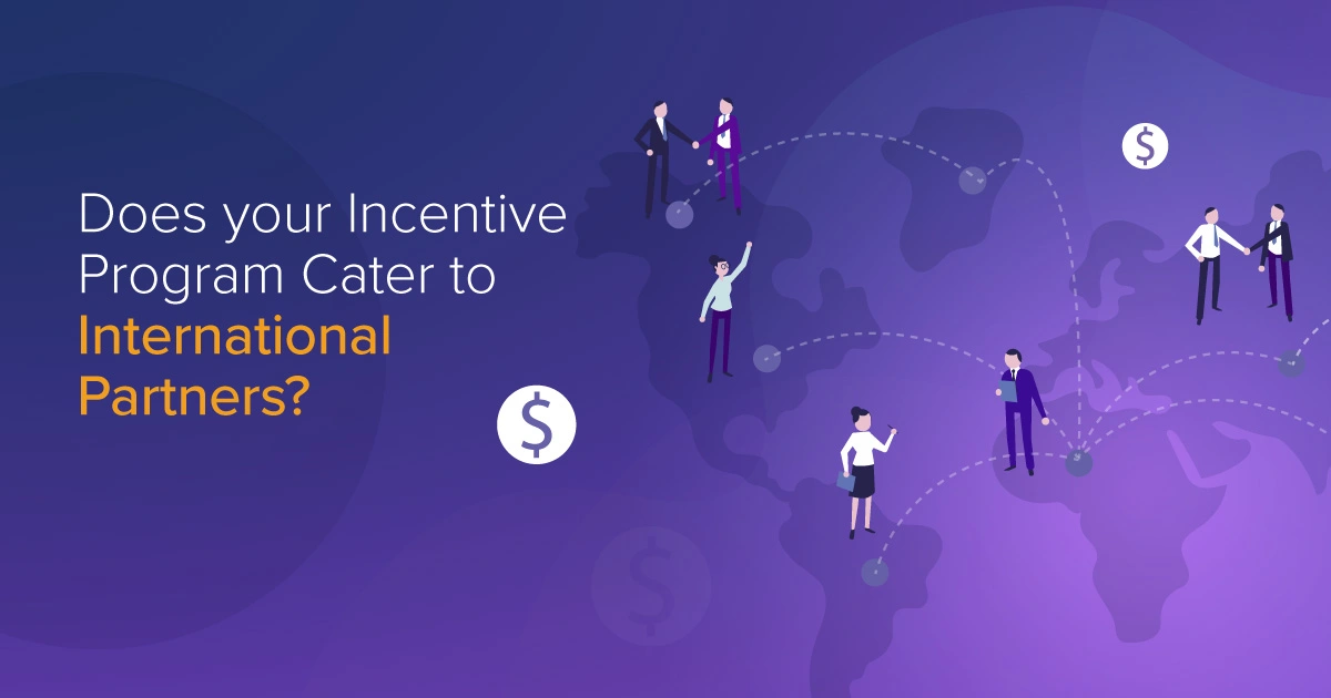 Does Your Incentive Program Cater to International Partners? - Vistex, Inc