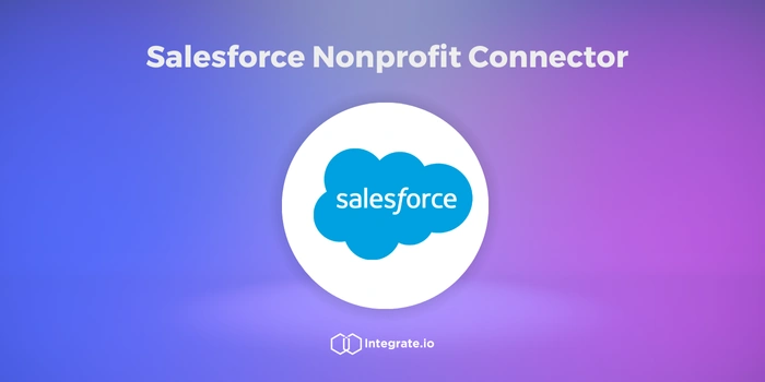 Integrate.io and the Salesforce Nonprofit Connector for Empowering ...